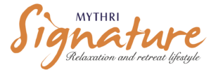 Mythri Signature – Relaxation and Retreat Lifestyle